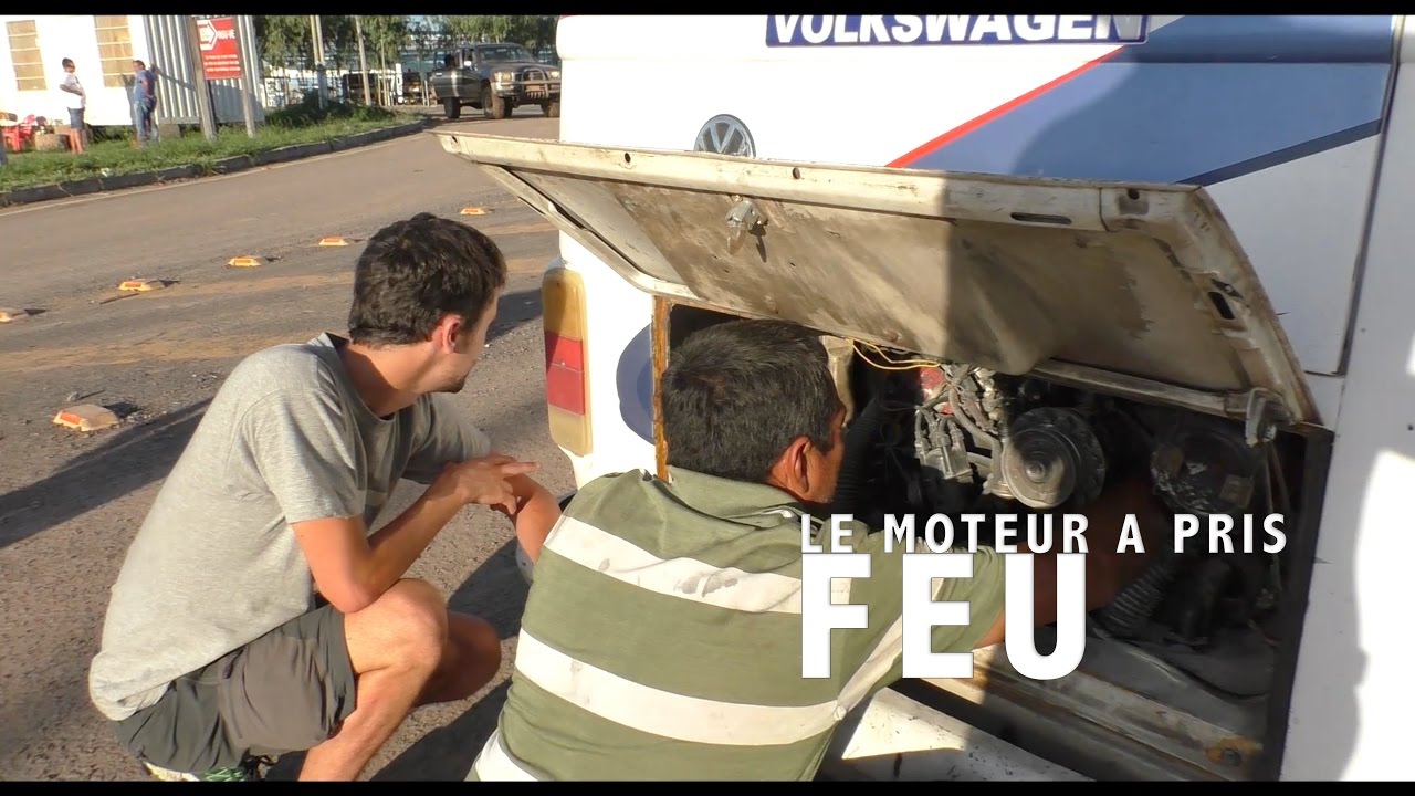 Notre Moteur Prend Feu Au Paraguay Youtube