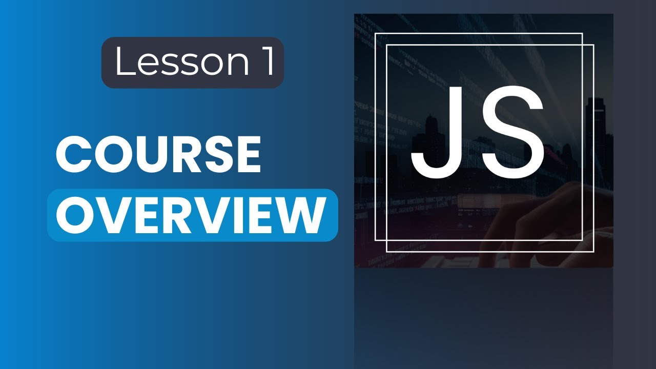 Javascript Fundamentals Course Overview Youtube