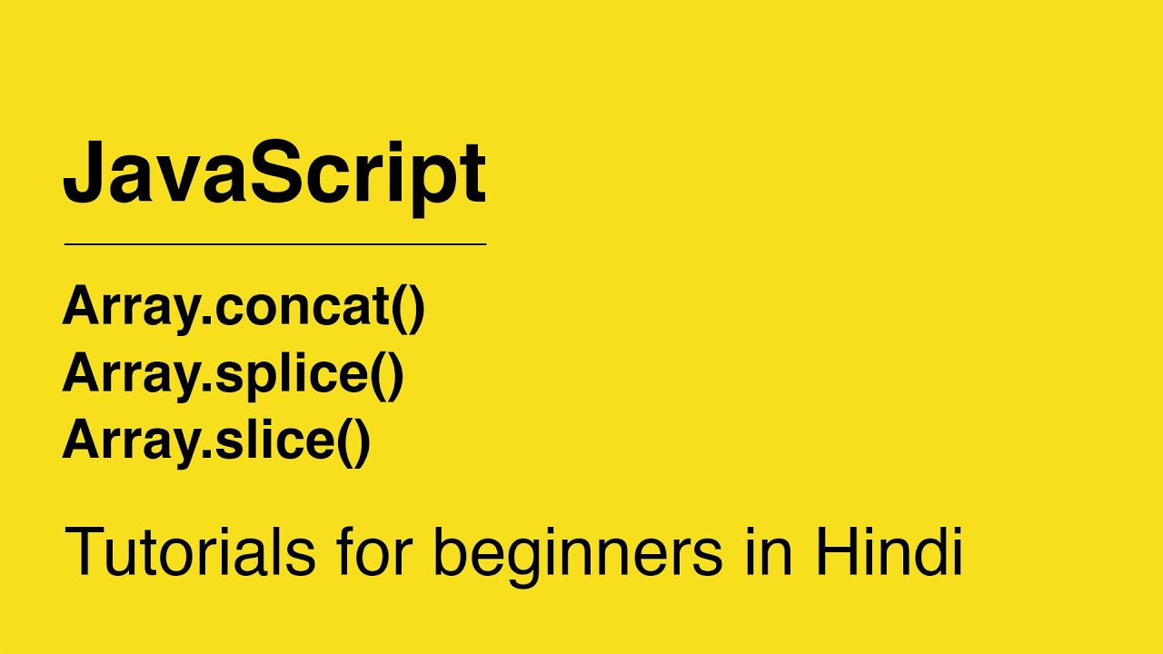 Javascript Array For Beginners Concat Splice Slice Method Array