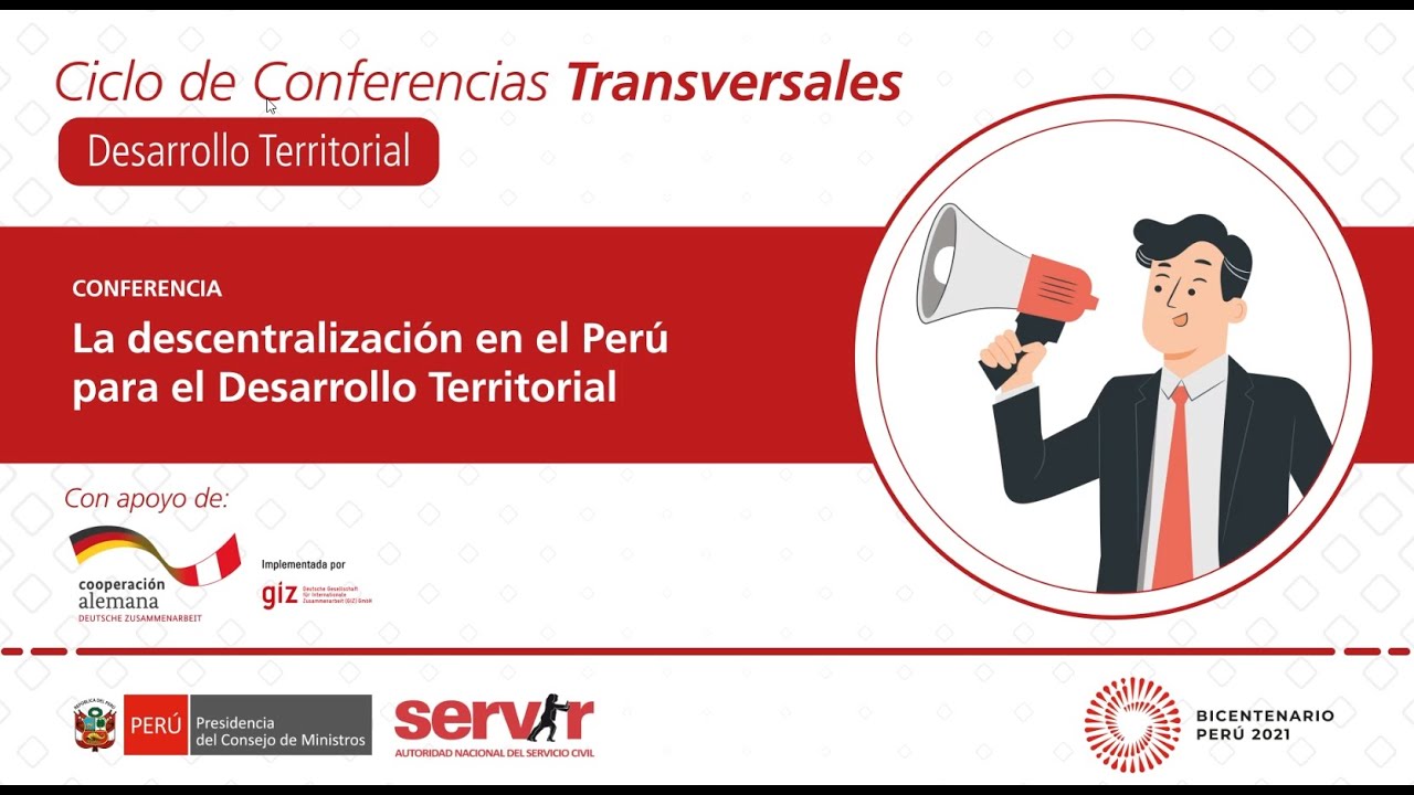 Conferencia 1 La Descentralización En El Perú Para El Desarrollo