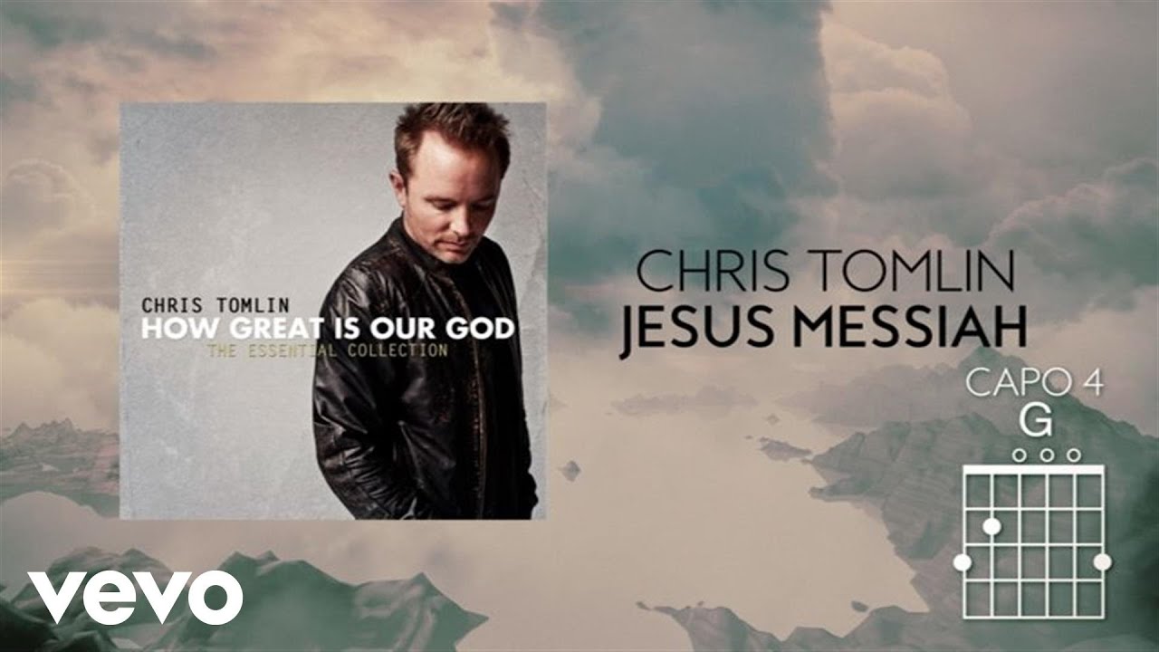 Chord Gitar Chris Tomlin Jesus Messiah Kunci Dasar Chords Id