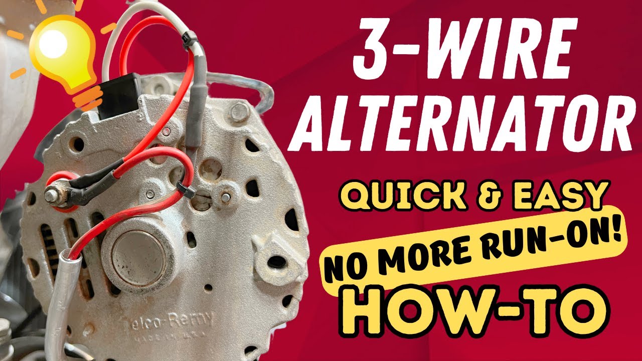 Set Up A 3 Wire Alternator Quick And Easy Way To Make It Work On Any