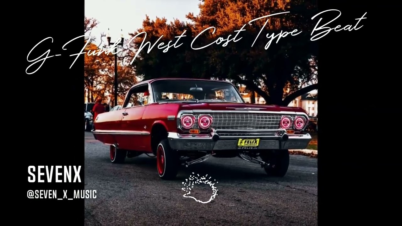G Funk West Coast Rap Beat Instrumental G Funk Prod By Sevenx