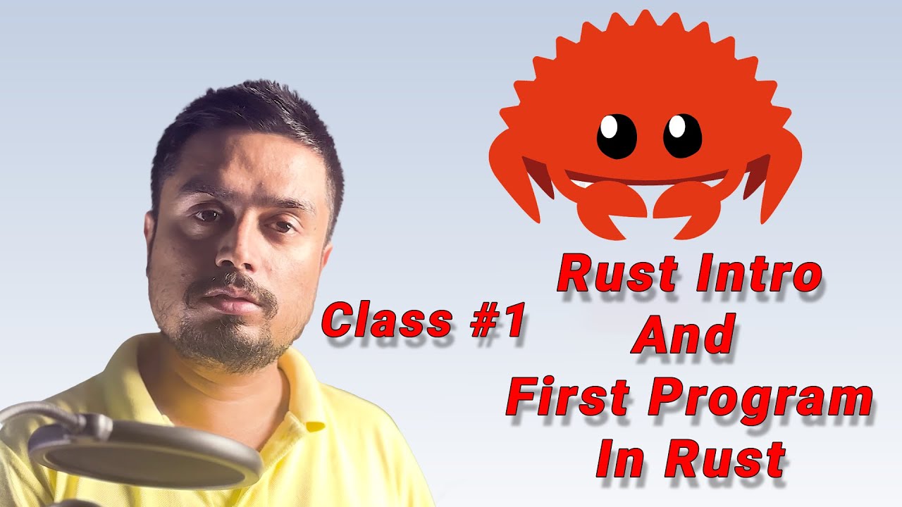 Class 1 Learning Rust Basic Intro And First Program In Rust Youtube
