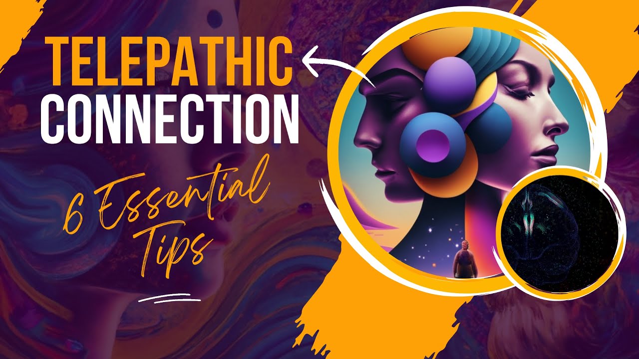 Enhance Your Telepathic Connection With These 6 Essential Tips Youtube