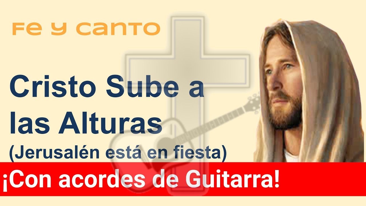 Cristo Sube A Las Alturas Youtube
