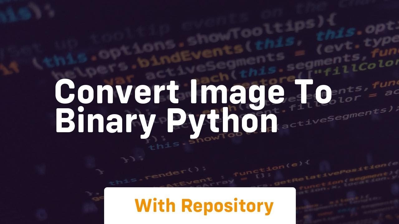 Convert Image To Binary Python Youtube
