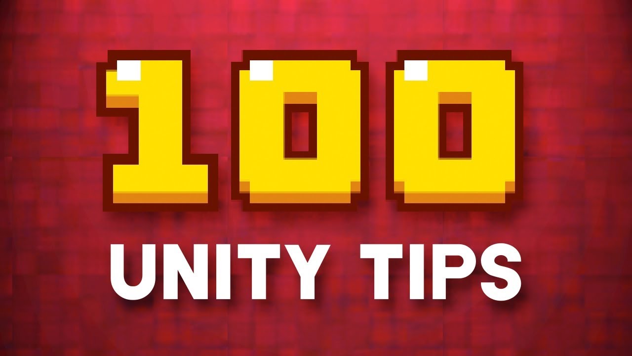 100 Unity Tips рџ ґ Youtube