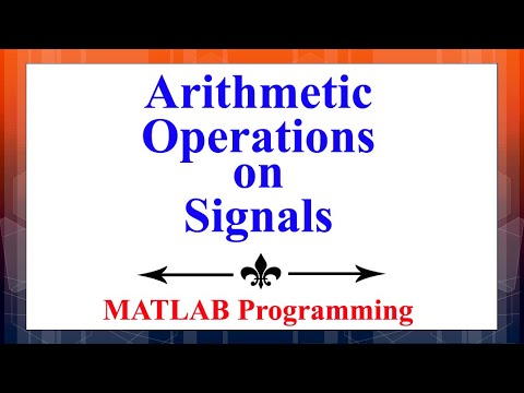 How To Perform Arithmetic Operations On Signals In Matlab Digital