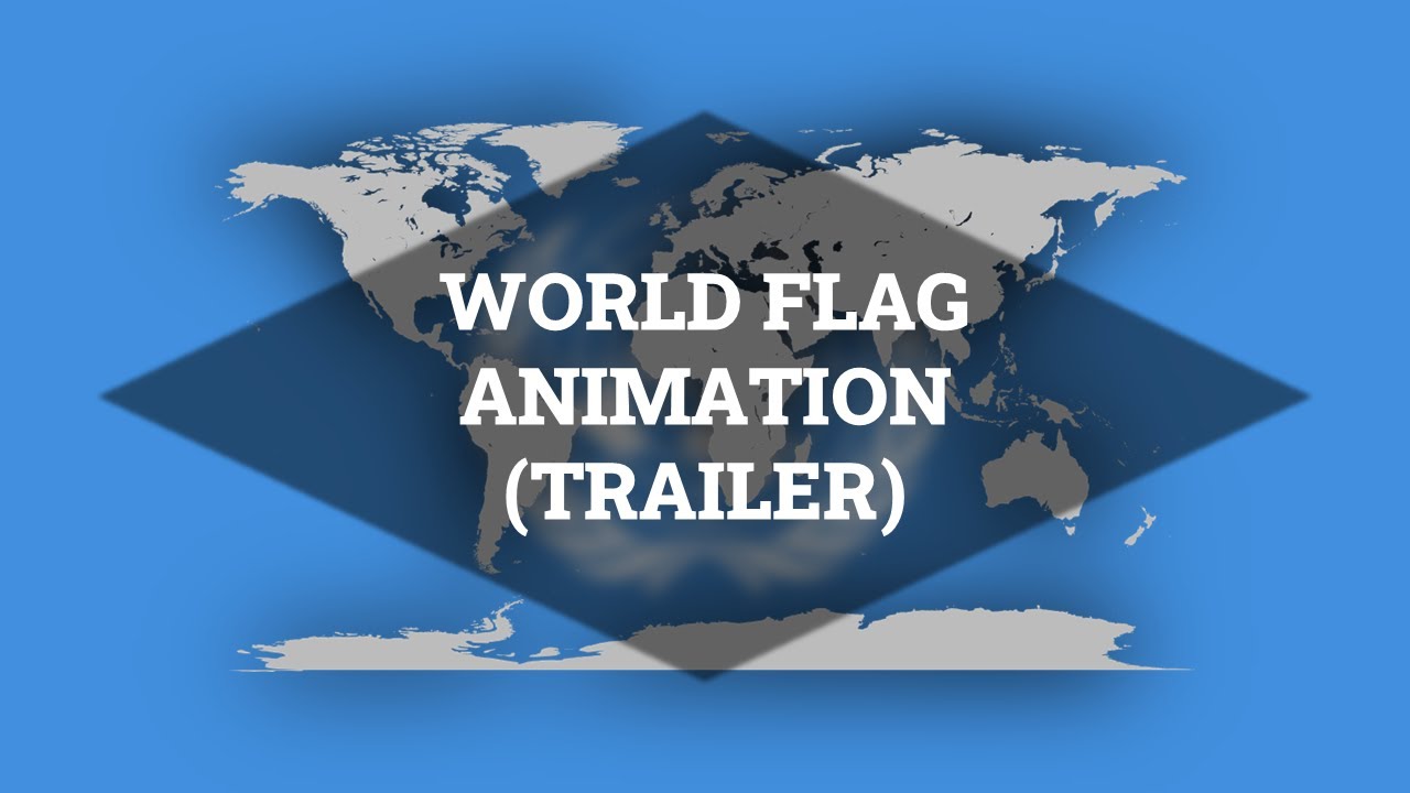 World Flag Animation Trailer Youtube