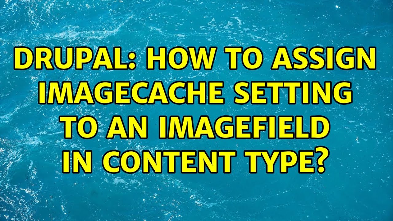 Drupal How To Assign Imagecache Setting To An Imagefield In Content