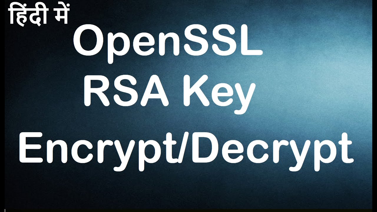 Rsa Key Generation Signatures And Encryption Using Openssl Hindi