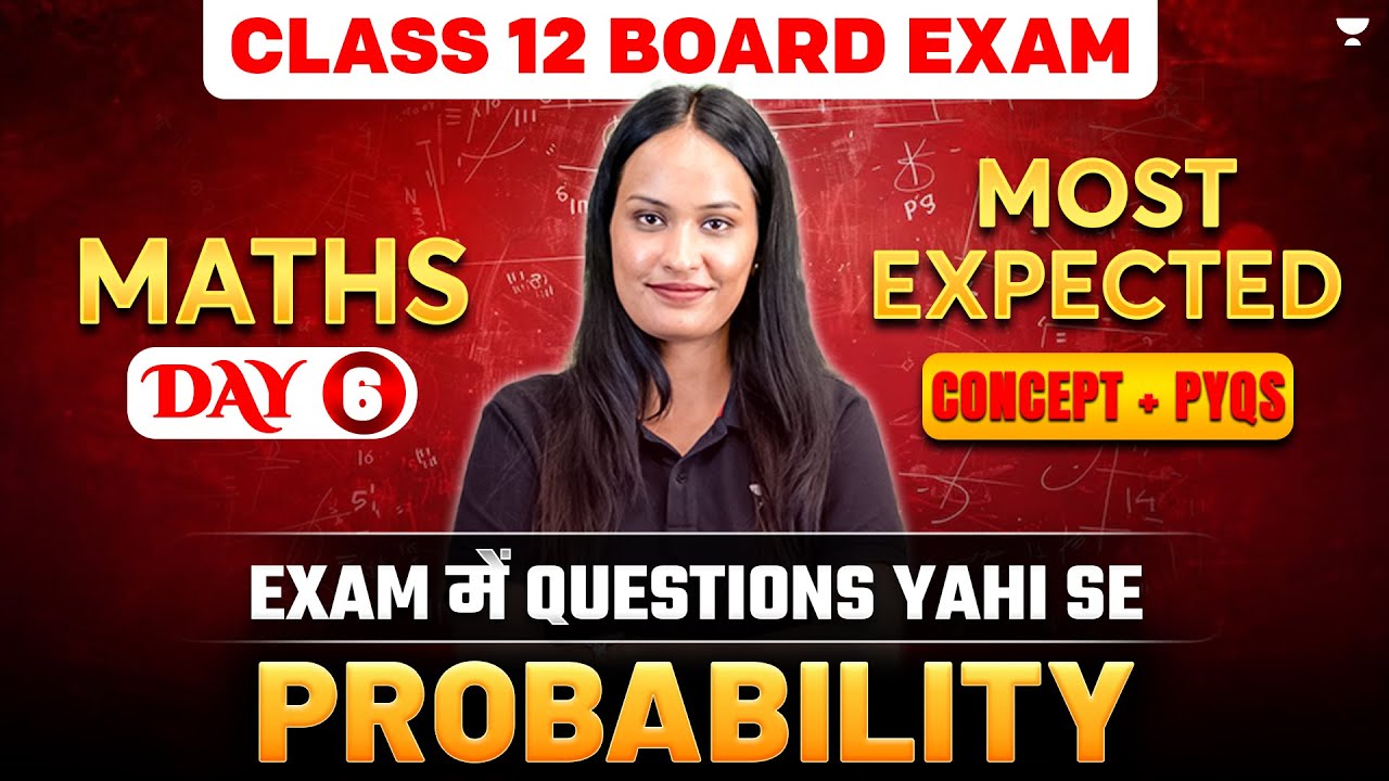 Class 12 Maths Probability Concept Pyqs Part 2 By Shivani Ma