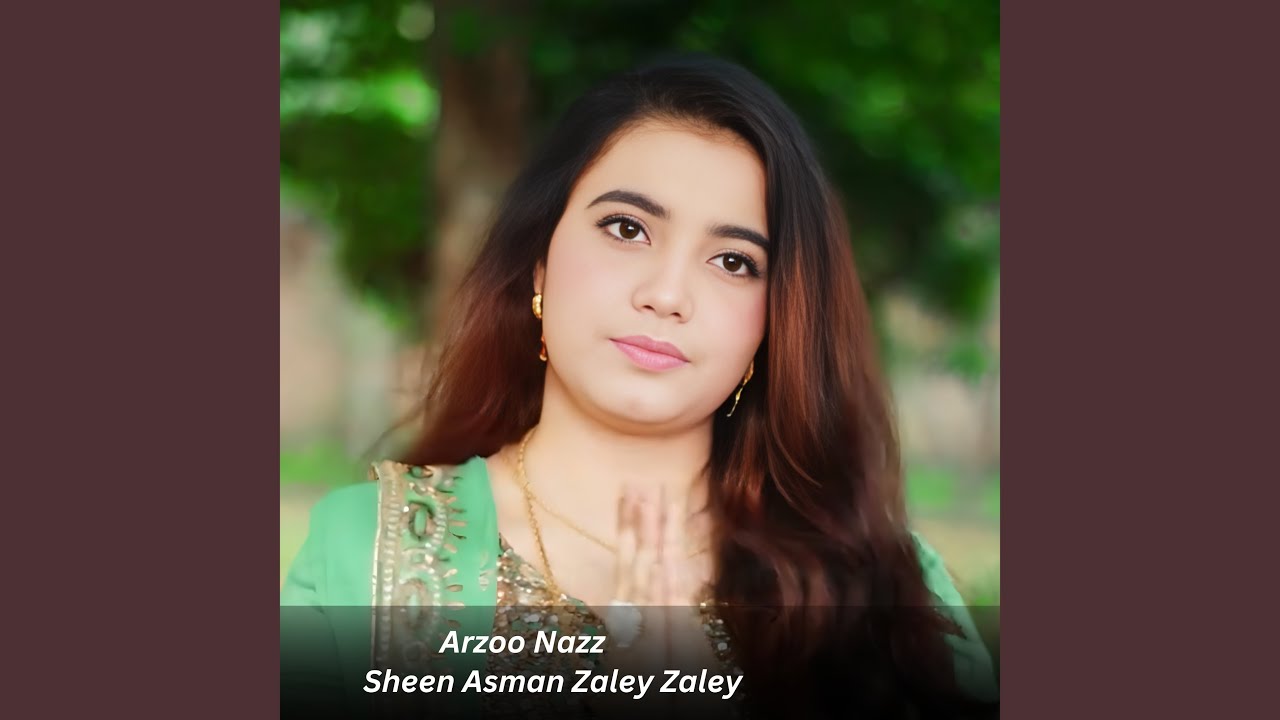 Sheen Asman Zaley Zaley Youtube