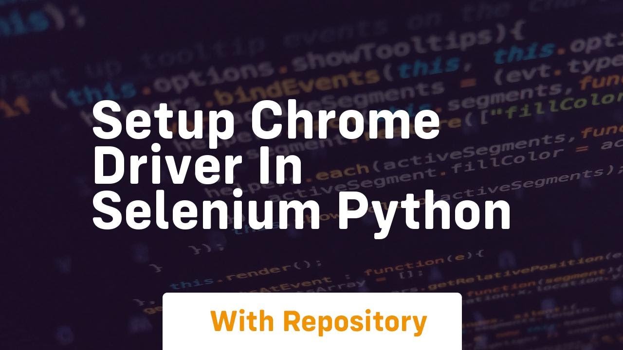 Setup Chrome Driver In Selenium Python Youtube