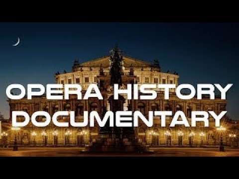 Opera History Documentary The Best Documentary Ever Youtube