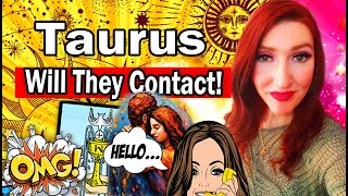 Taurus Here Is Tthe Real Reason Why You Have Not Heard From Them It May ...