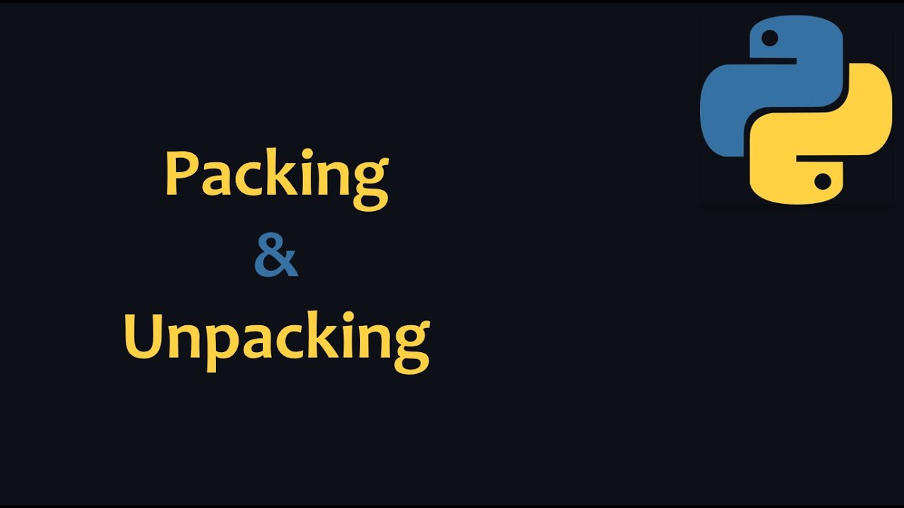 Packing And Unpacking Python Youtube