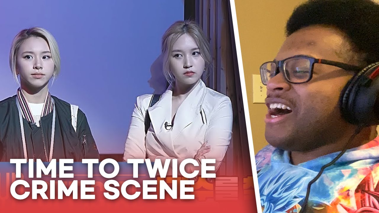 Time To Twice Crime Scene Ep 1 3 Reaction Youtube