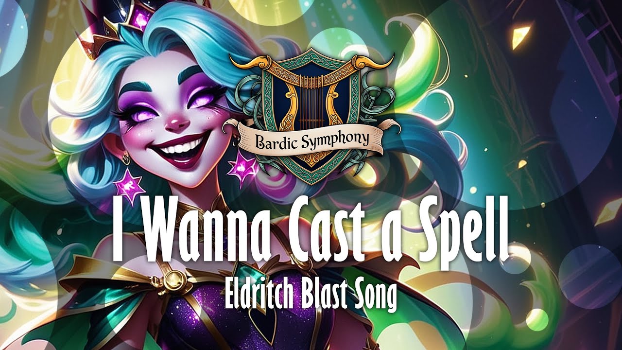 рџћµ I Wanna Cast A Spell рџћµ вђ An Eldritch Blast Song Youtube Music
