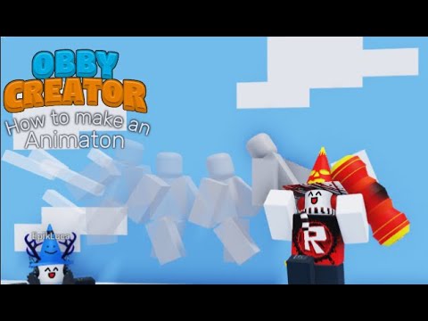 How To Make An Animation In Obby Creator Roblox Youtube
