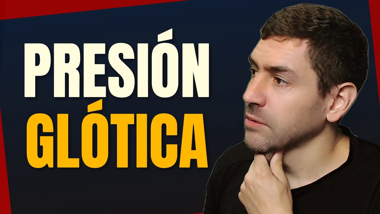 Presión Subglótica Supraglótica Etc Mejora Tu Rendimiento Vocal