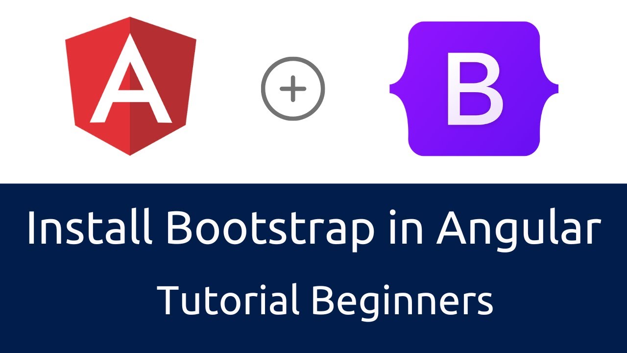 How Install Add Bootstrap In Angular Framework Tutorial Beginners