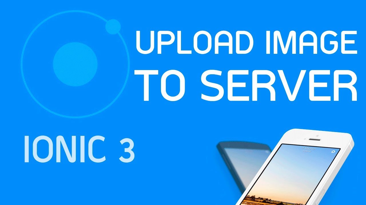 Ionic 3 Tutorial 23 Upload Image To Server Youtube