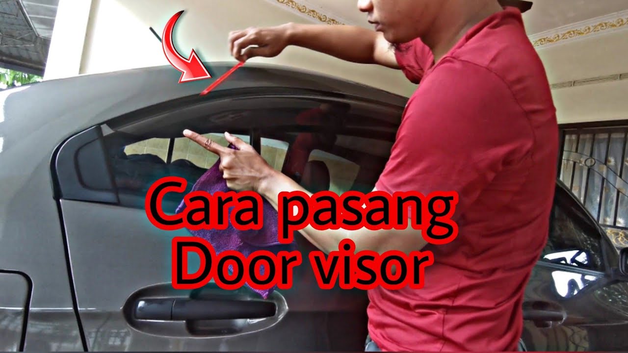 Cara Pemasangan Door Visor Youtube