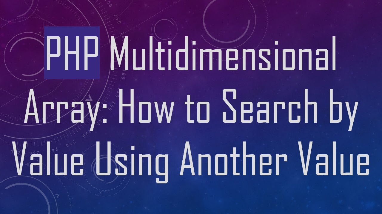Php Multidimensional Array How To Search By Value Using Another Value