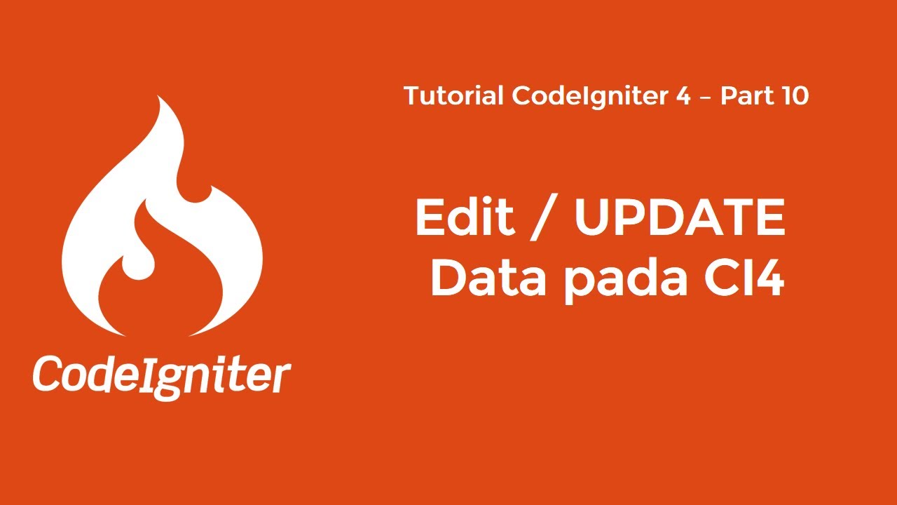 Tutorial Codeigniter 4 10 Edit Data Update Data Youtube