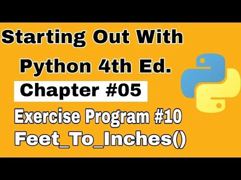 Starting Out With Python Chapter 5 Exercise Program 10 Feet To Inches