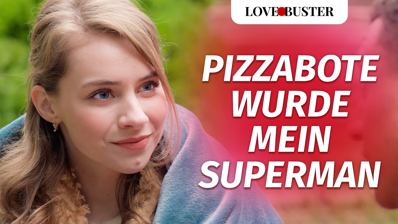 Der Pizzabote Wurde Mein Superman Lovebusterdeutsch Youtube