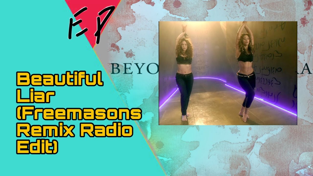 Beyoncé Shakira Beautiful Liar Freemasons Club Mix Hd Remastered