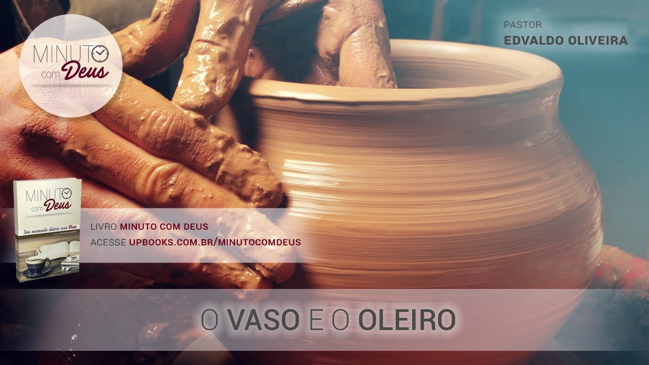 O Vaso E O Oleiro Youtube