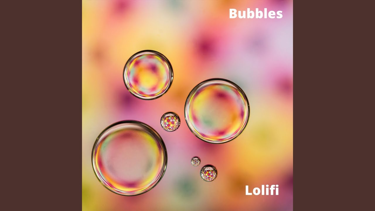 Bubbles Youtube Music