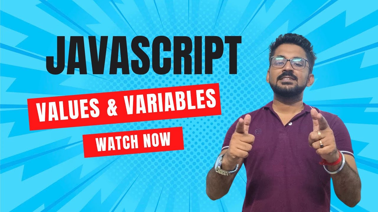 Javascript Values And Variables Youtube