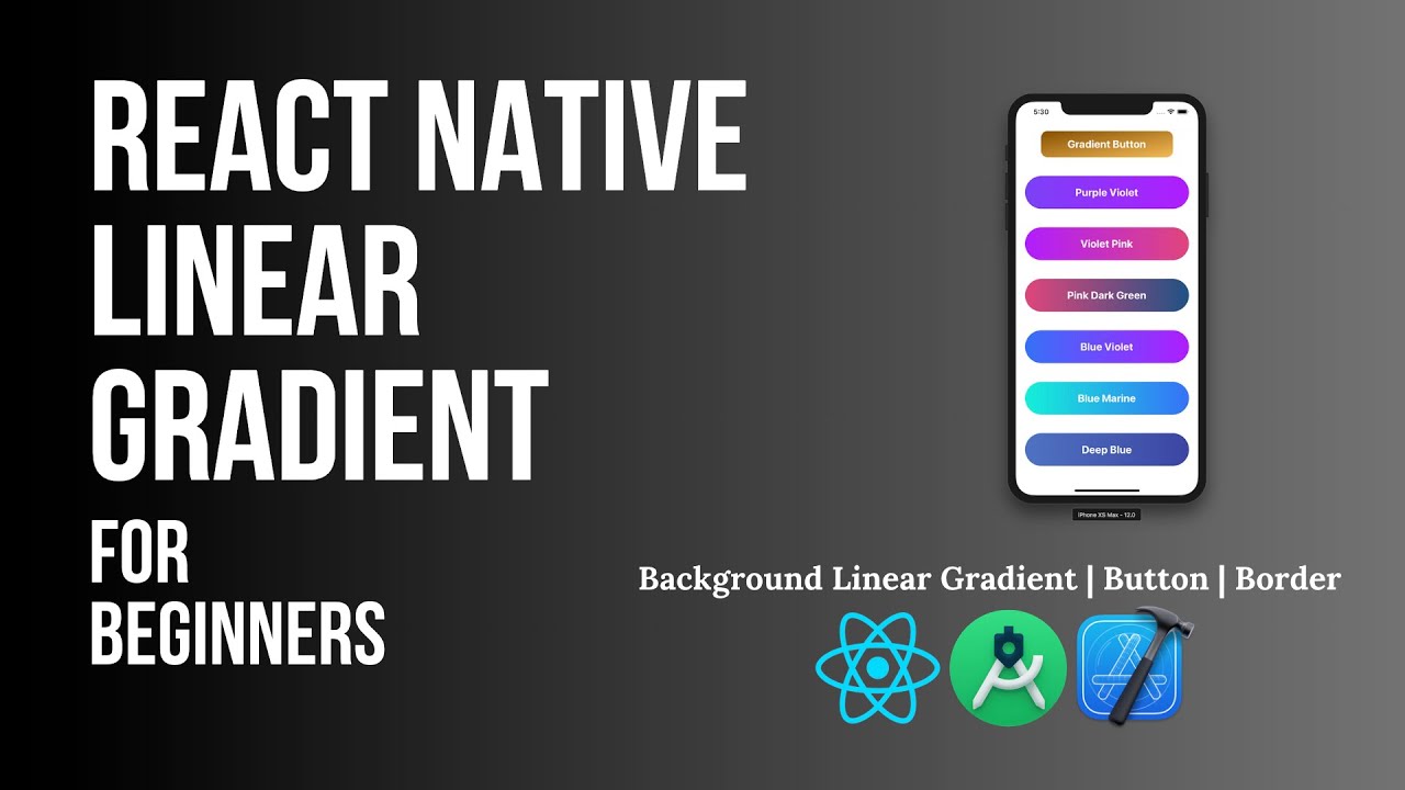 How To Add Linear Gradients As Backgrounds To Your React Native App