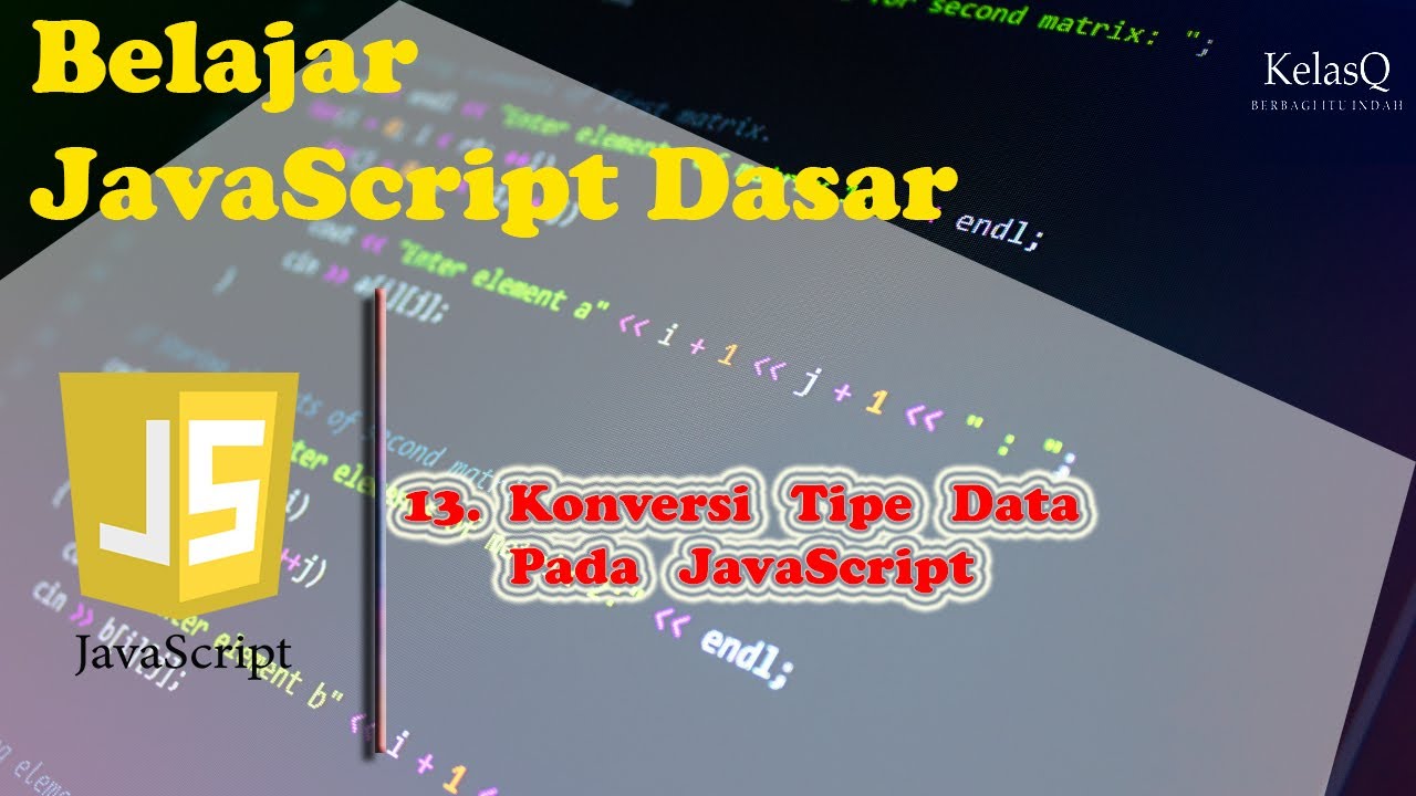 Belajar Javascript Dasar 13 Konversi Tipe Data Pada Javascript Youtube