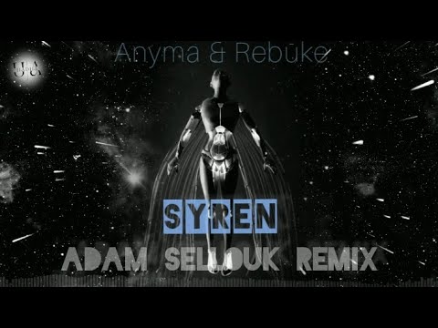 Anyma Rebūke Syren Adam Sellouk Remix Melodic Techno 2024 Youtube
