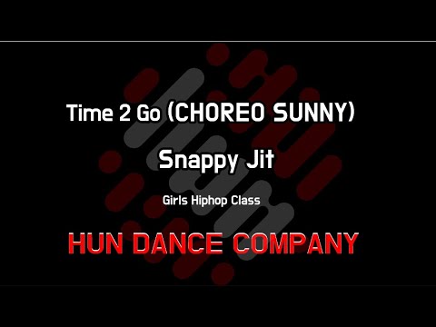 Hun Dance Company Snappy Jit Time 2 Go Choreography Sunny Youtube