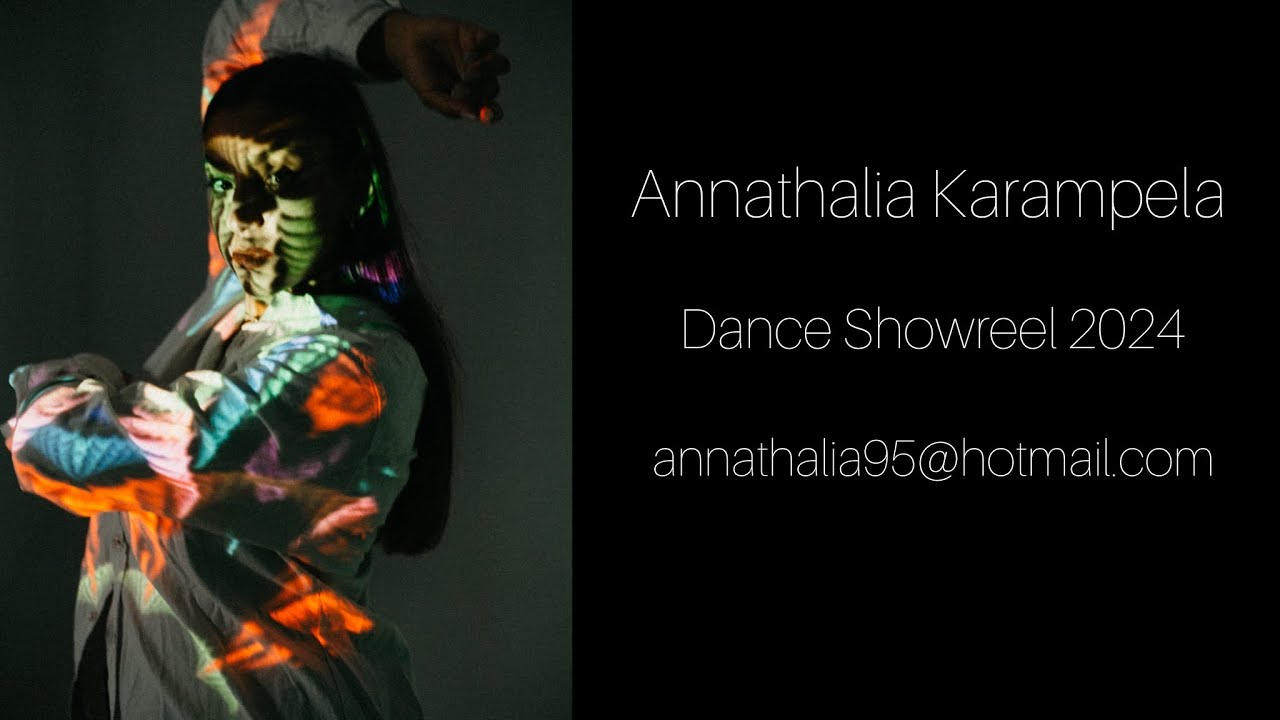 Dance Showreel 2024 Annathalia Karampela Youtube