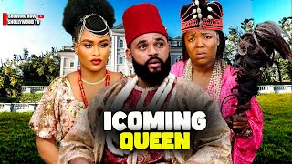 Incoming Queen New Full Movie Ekene Umenwa Stephen Odimgbe 2026 Latest ...