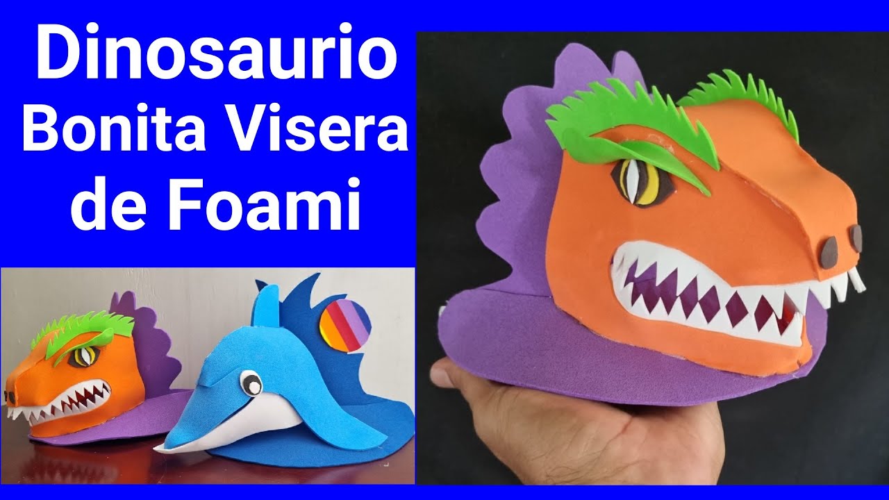 Visera De Dinosaurio De Foami Youtube