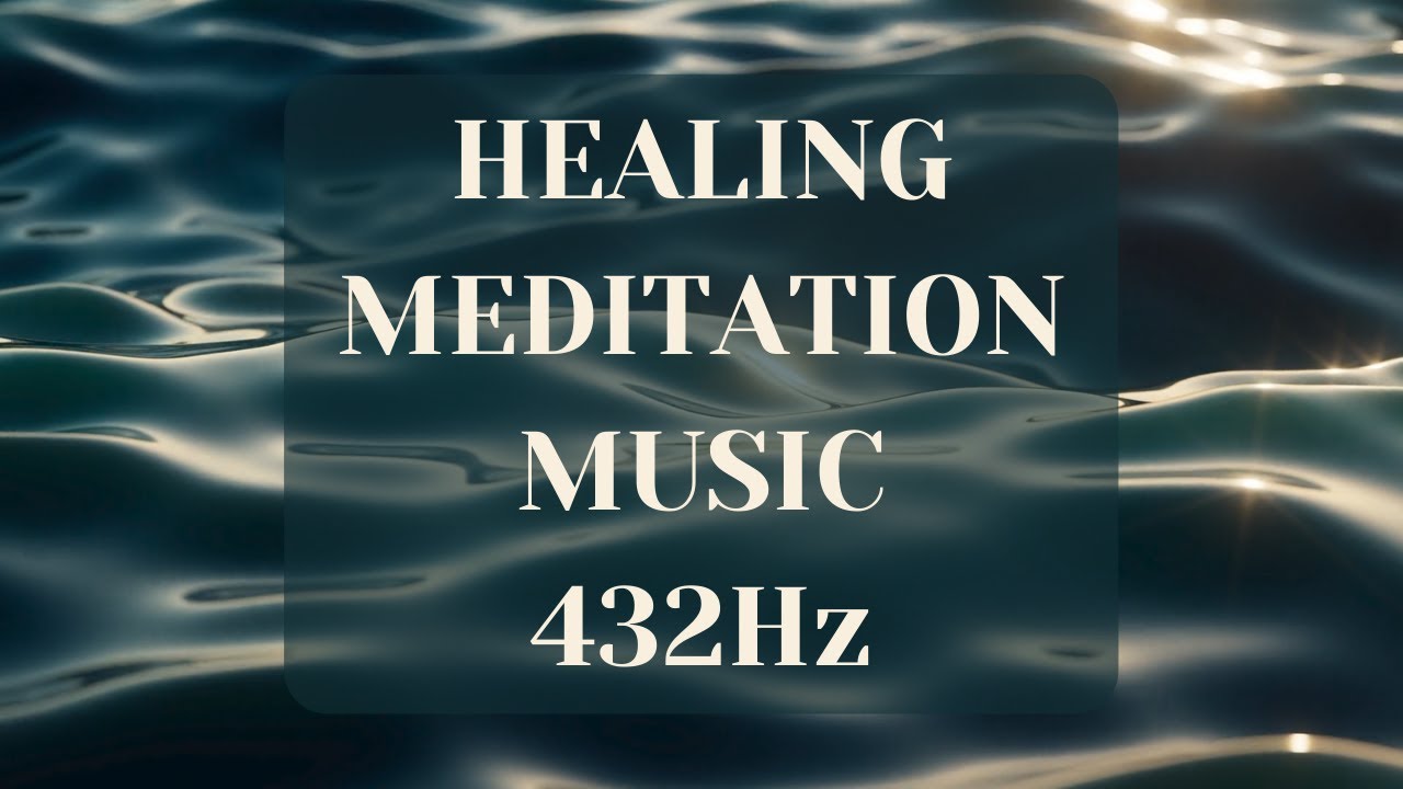 Whole Body Regeneration 432 Hz Healing Meditation Music Inner Peace