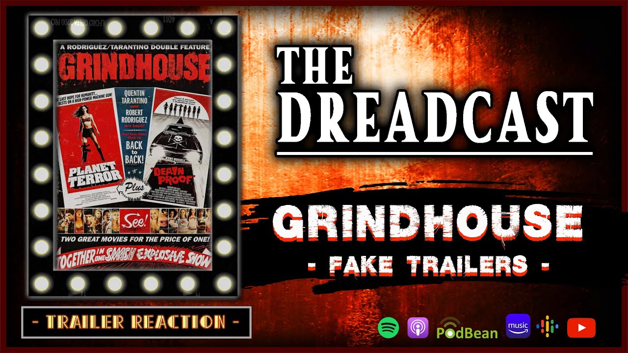 Grindhouse 2007 Fake Trailers Trailer Breakdown The Dreadcast