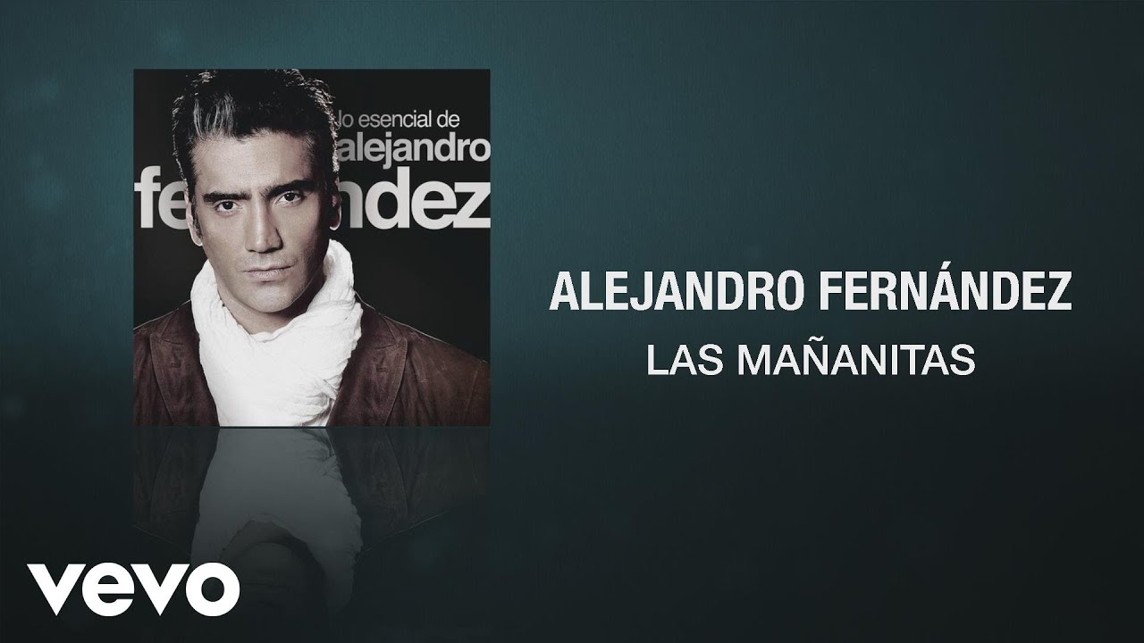 Alejandro Fernández Las Mañanitas Cover Audio Youtube