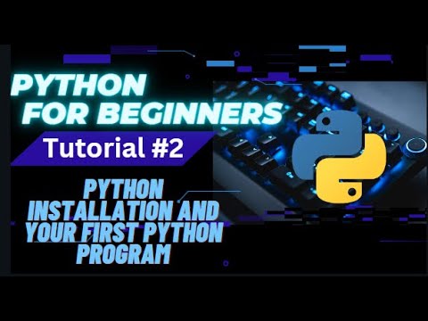 Python For Beginners Tutorial 2 Python Installation And Your First