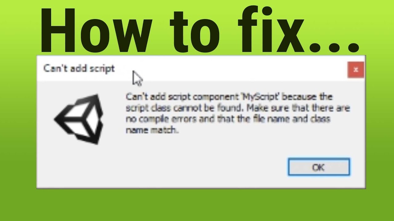 How To Fix Can T Add Script Component To Gameobject Unity Youtube