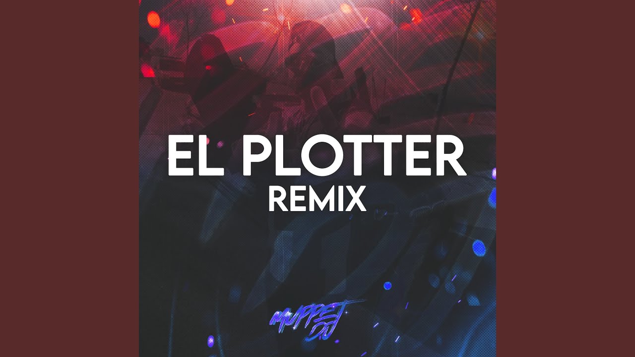 El Plotter Remix Youtube Music